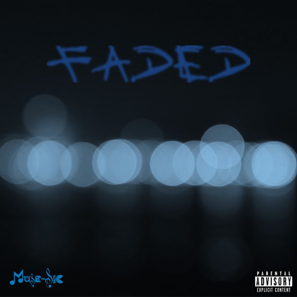 Faded by Muse-Sic, Graduating From Partying To Hit Songwriting – Blue ...